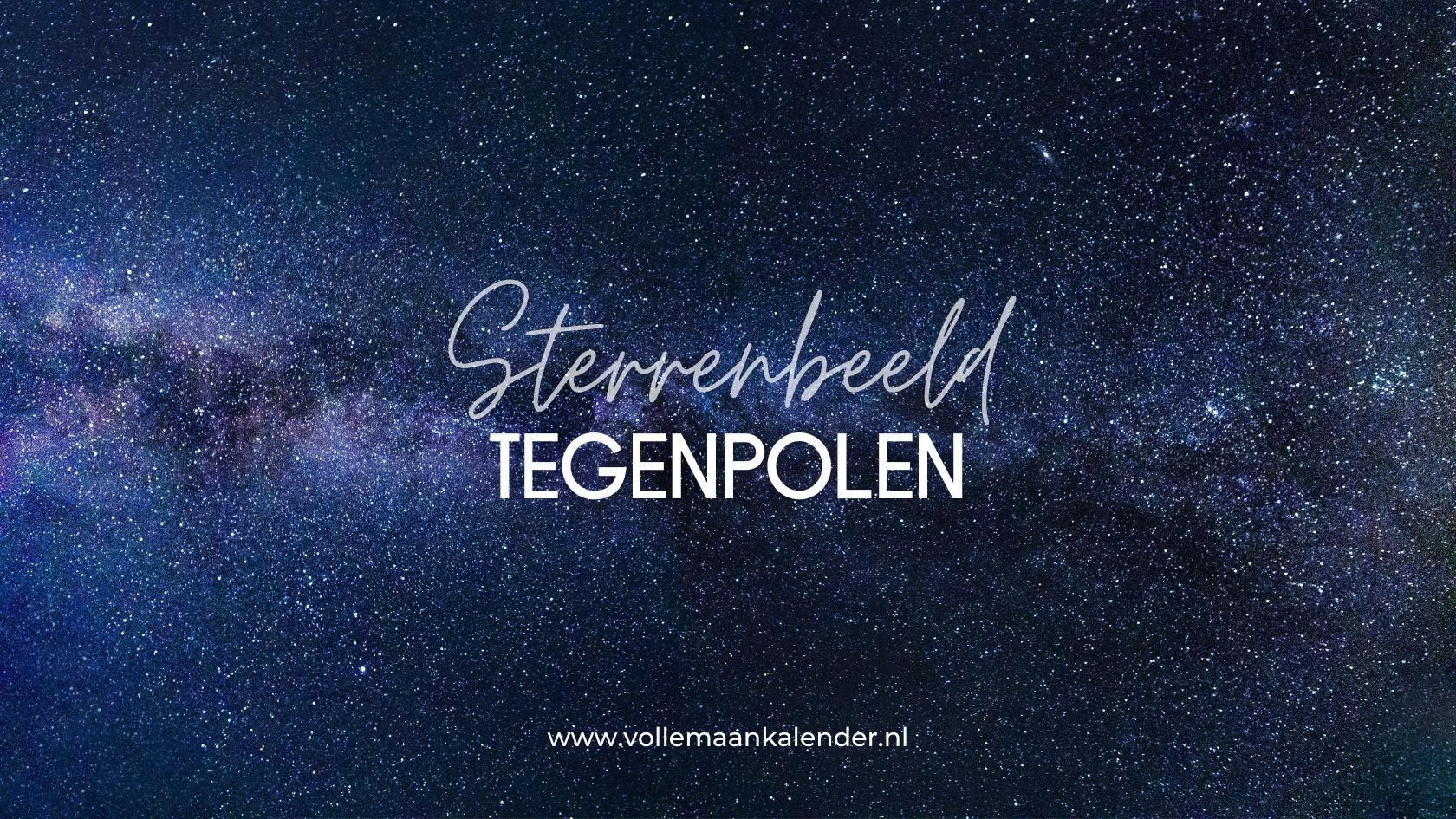 Sterrenbeeld tegenpolen: wat zijn de tegengestelde tekens ...