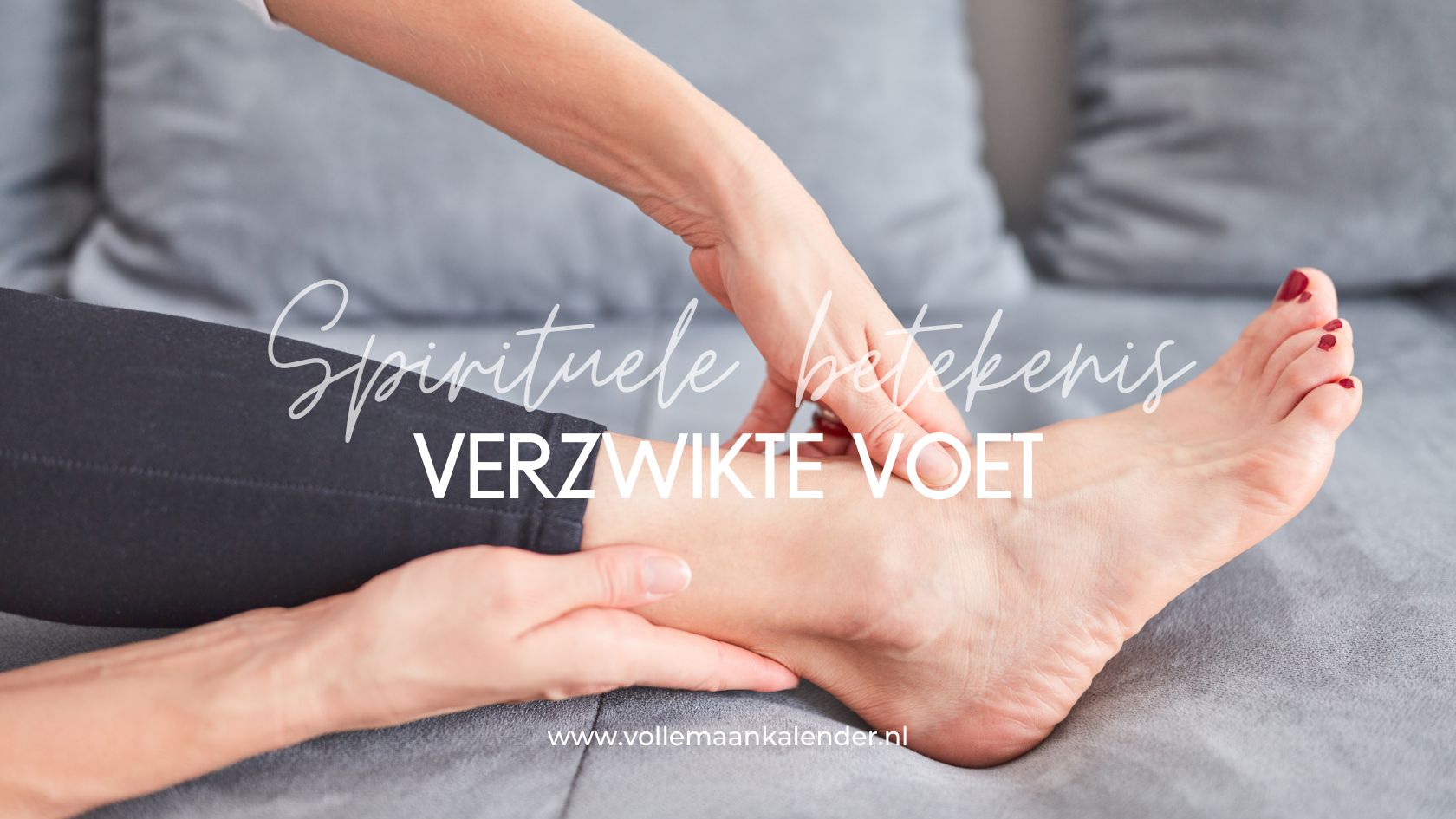 Spirituele betekenis verzwikte voet - VolleMaanKalender.nl