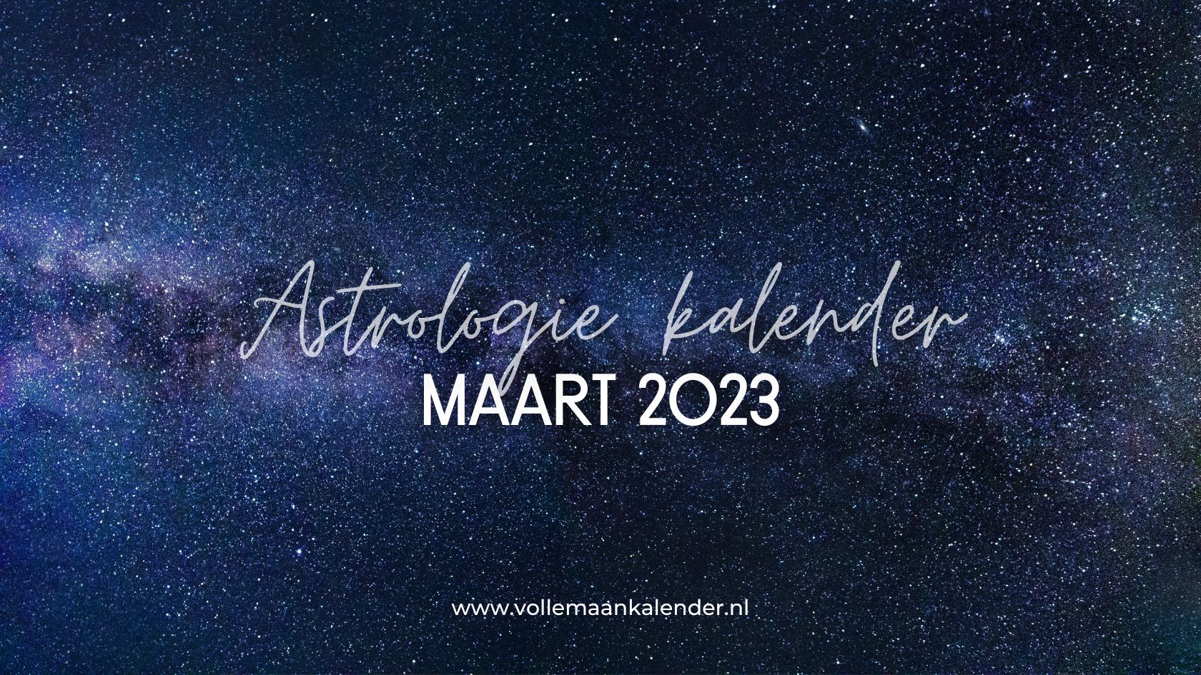 Astrologie kalender maart 2023 - VolleMaanKalender.nl