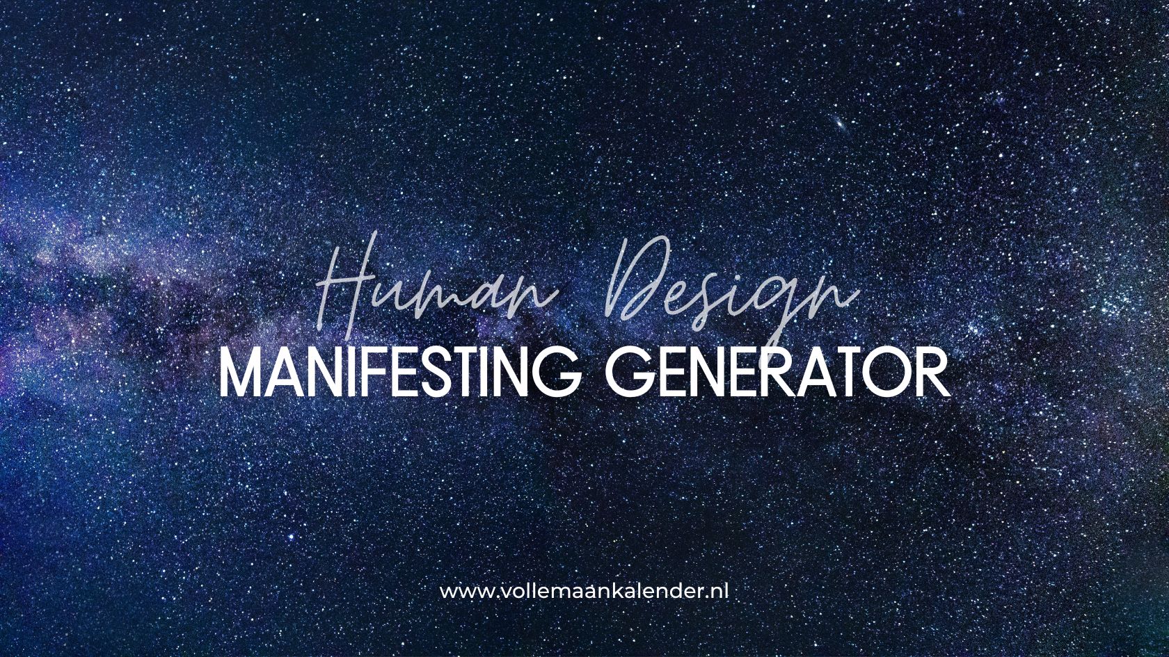 Wat is een Manifesting Generator in Human Design? - VolleMaanKalender.nl