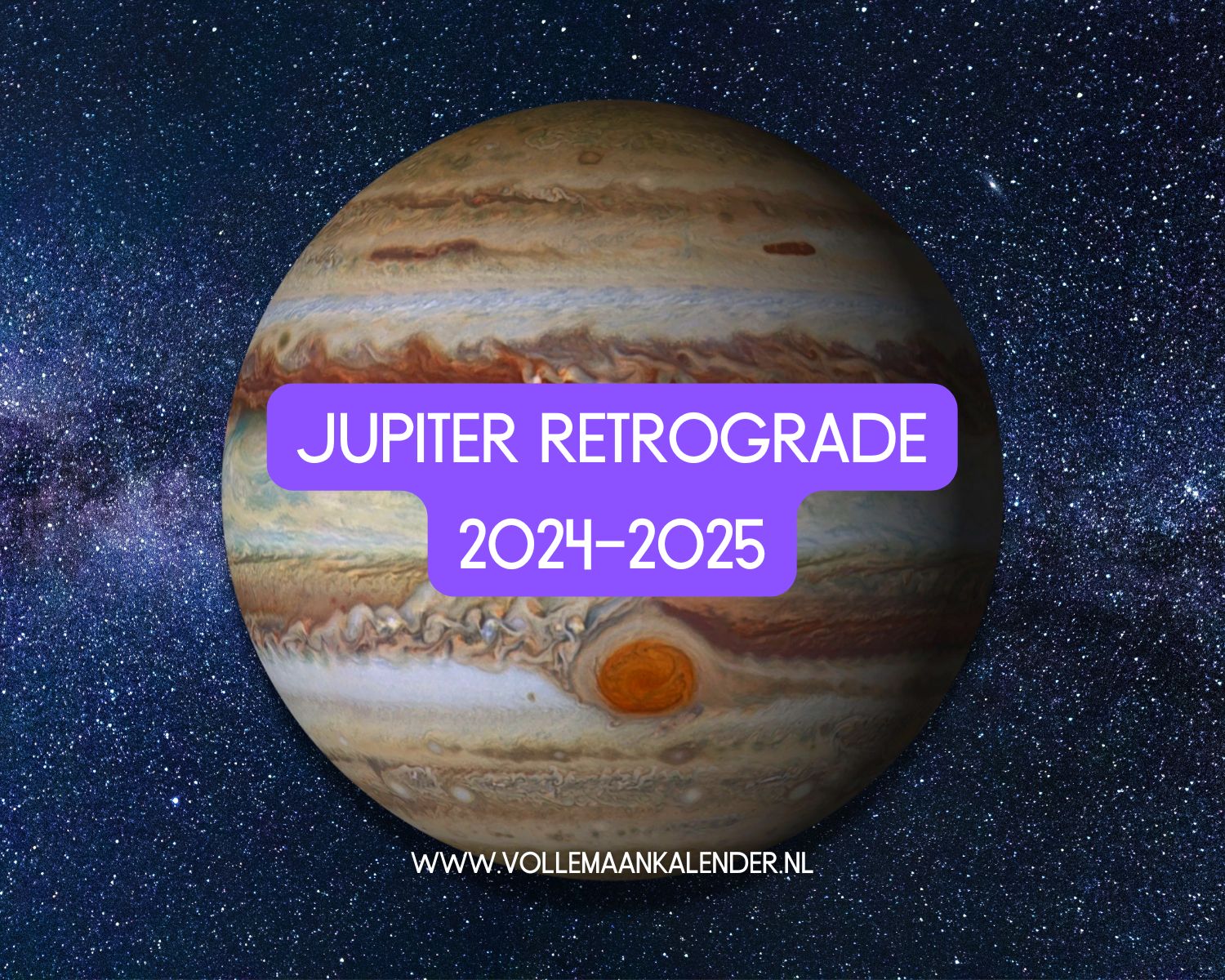 Jupiter retrograde in Tweelingen 2024 - 2025 - VolleMaanKalender.nl