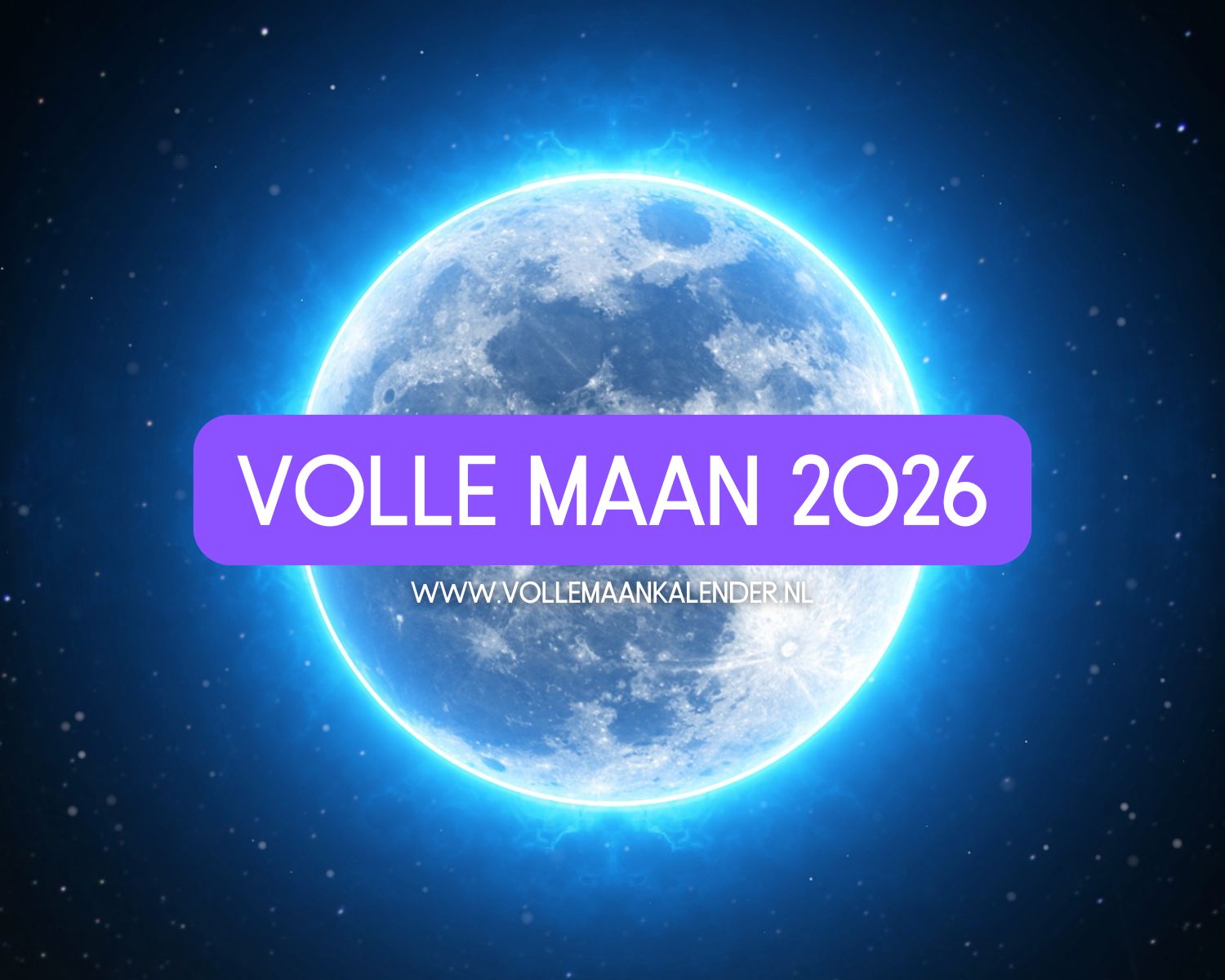 Volle maan 2026 overzicht - VolleMaanKalender.nl