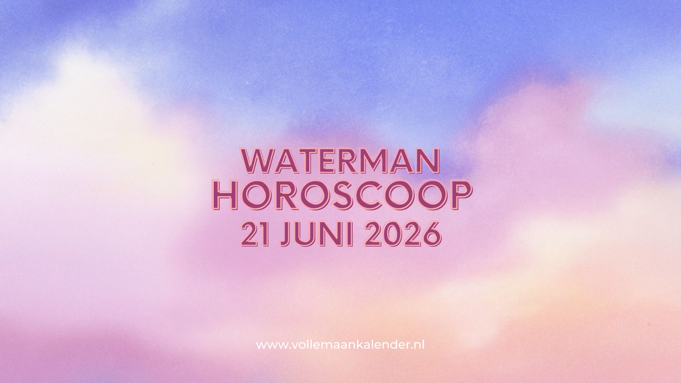 Daghoroscoop Waterman 21 juni 2026 - VolleMaanKalender.nl